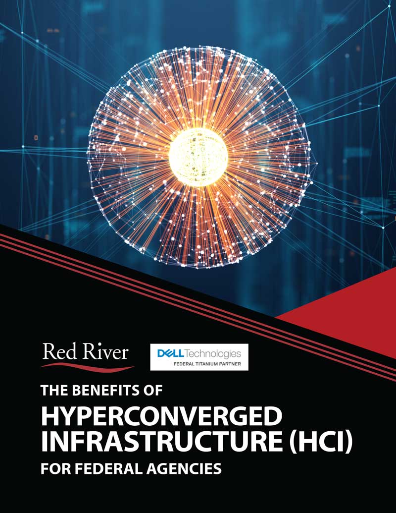 The Benefits of Hyperconverged Infrastructure (HCI) for Federal Agencies